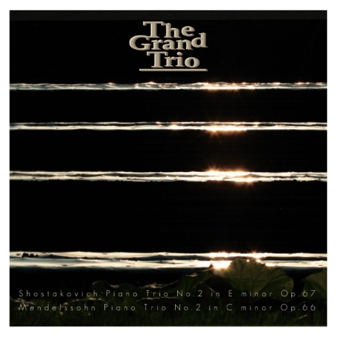 The Grand Trio「Shostakovich Piano Trio No.2 in E minor Op.67 ...